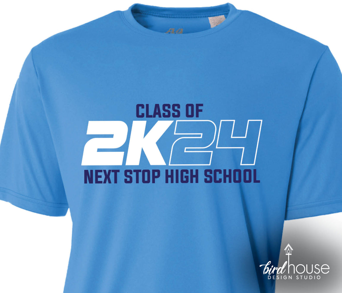 Class of 2K24 Shirt, Next Stop High School, Any 2 Colors, Any Year ...
